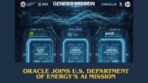 Oracle DOE AI collaboration | Makes the Genesis Mission Unique | Oracle ...